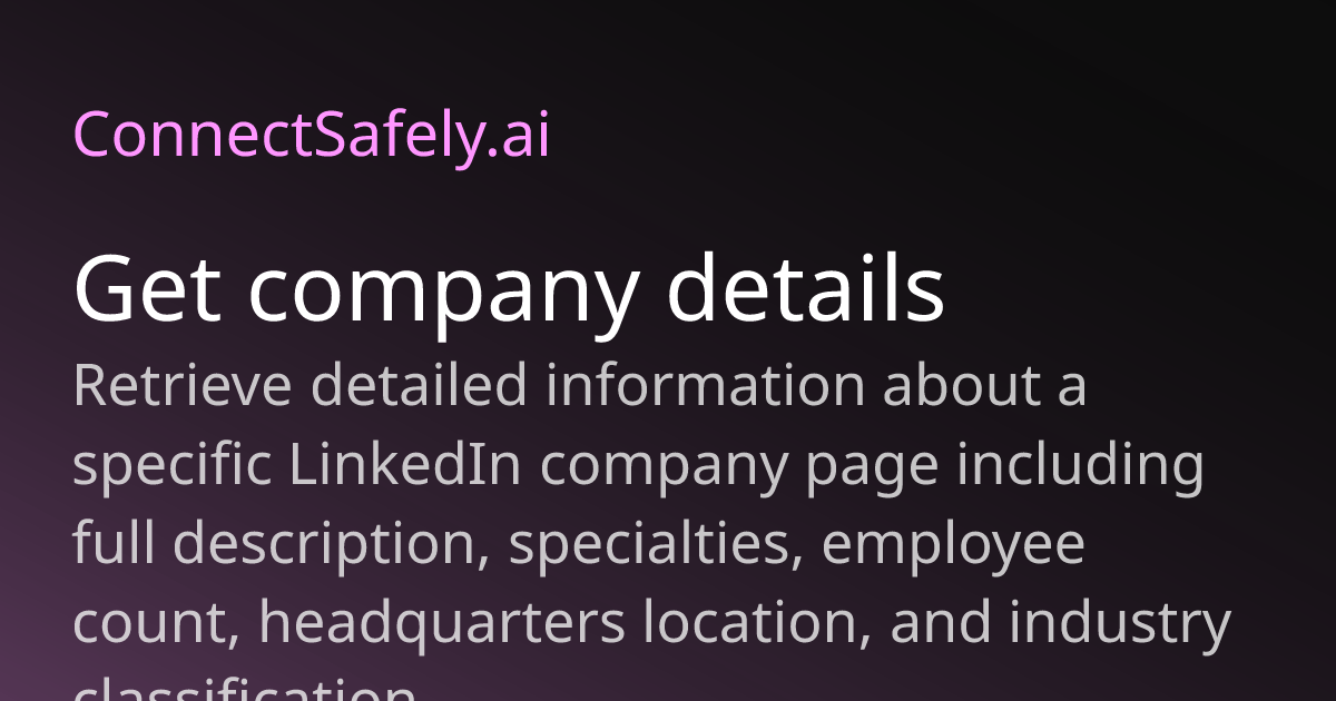 Get company details | ConnectSafely.ai Docs